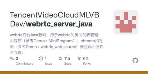 Github Tencentvideocloudmlvbdevwebrtcserverjava Webrtc后台java源码，用于