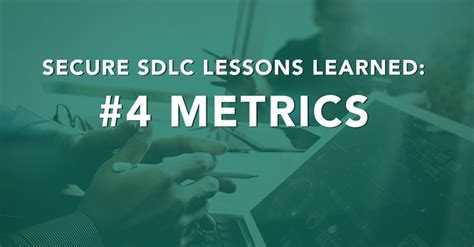Secure Sdlc Lessons Learned 4 Metrics Optiv