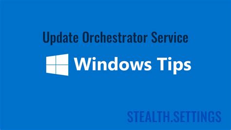 disable update orchestrator service windows 10