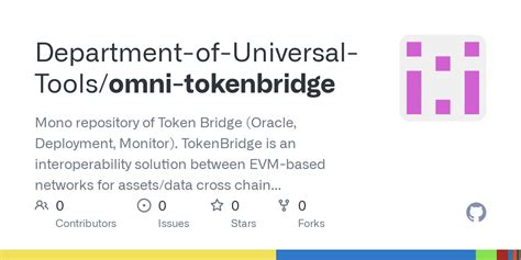 GitHub Department Of Universal Tools Omni Tokenbridge Mono Repository Of Token Bridge Oracle