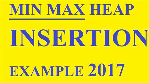Min Max Heap Insertion Example Min Max Heap Insertion Algorithm Min Max Heap Insertion Youtube