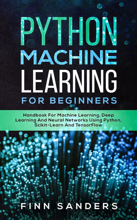 Python Machine Learning For Beginners Handbook For Machine Learning