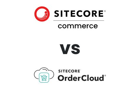 Sitecore OrderCloud Vs Sitecore Experience Commerce Addact
