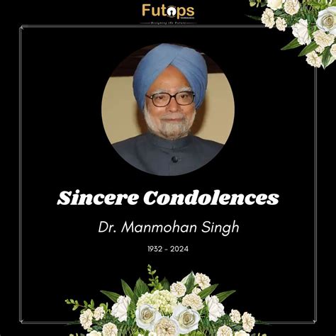 Leadership Visionary Tribute Drmanmohansingh Legacyliveson Futops Technologies India