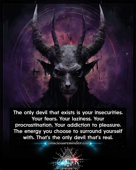 Conscious Reminder The Only Devil That Exists Is Your Insecurities