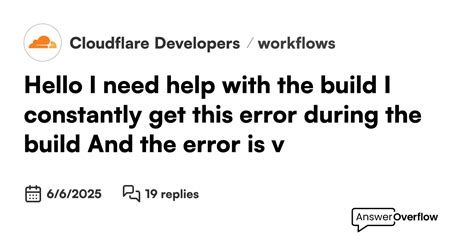 Hello I Need Help With The Build I Constantly Get This Error During