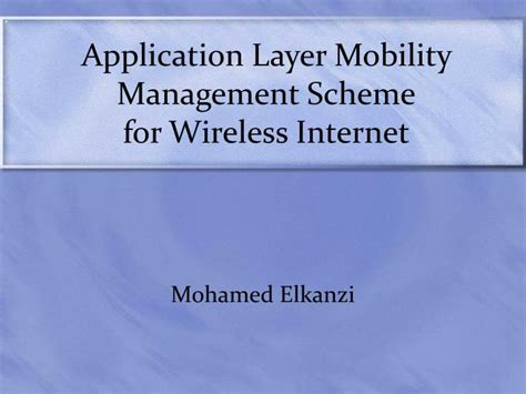 Ppt Application Layer Mobility Management Scheme For Wireless