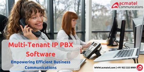 Multi Tenant Ip Pbx Software Empowering Efficient Business Communications By Acmatel