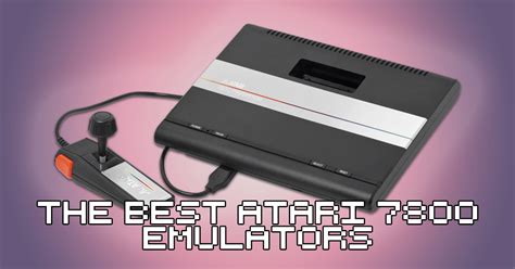 Atari 7800 Emulators How To Retro