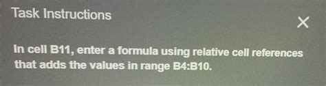 solved task instructions in cell b11 enter a formula using