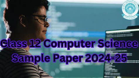 Cbse Class 12 Computer Science Sample Paper 2024 25 With Solutions Out