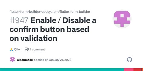 Enable Disable A Confirm Button Based On Validation · Flutter Form Builder Ecosystem Flutter