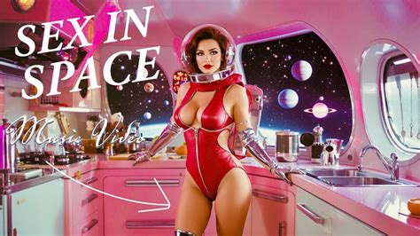 Sex In Space Love Without Gravity Retrofuturism Official Music Video YouTube