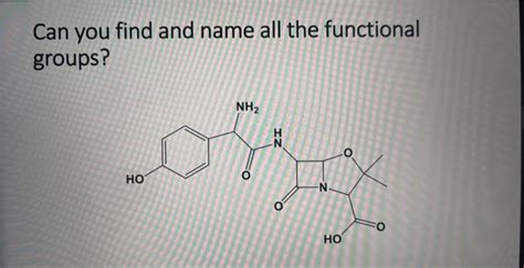 Solved Can You Find And Name All The Functional Groups Chegg Com