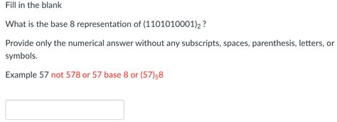 Solved Fill In The Blank What Is The Base 8 Representation Chegg Com