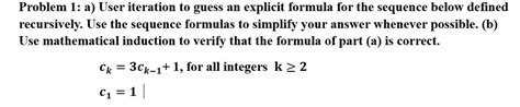 Solved User Iteration To Guess An Explicit Formula For The