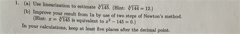 Solved A ﻿use Linearization To Estimate 1452 Hint