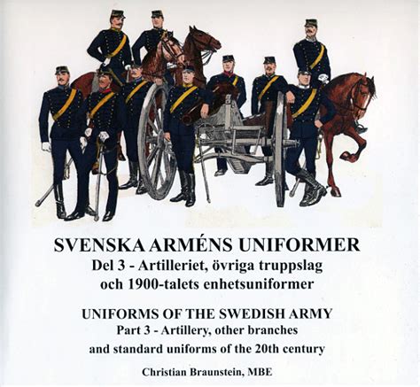 Uniforms Of The Swedish Army Part 3 Artillery Other Branches And