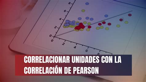 Coeficiente De Correlación De Pearson Ejercicios Resueltos