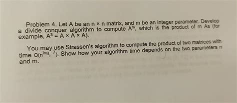 Solved Problem 4 Let A Be An Nn Matrix And M Be An Chegg