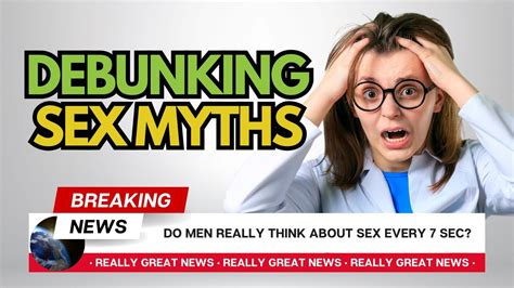 Debunking Common Sex Myths Separating Fact From Fiction Youtube