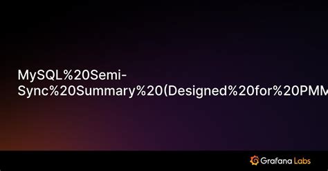 Mysql Semi Sync Summary Designed For Pmm Grafana Labs