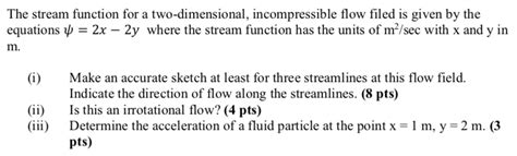 Solved Two Dimensional Incompressible Flow Filed Is Given