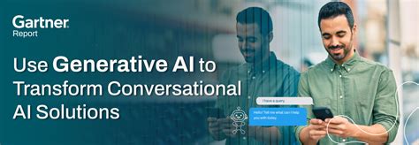 Gartner Report Use Generative AI To Transform Conversational AI Solutions India
