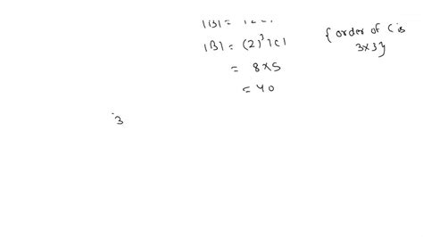 Solved Let A Be A 4x4 Matrix With Determinant A 4 Calculate The Following I A 4 Ii
