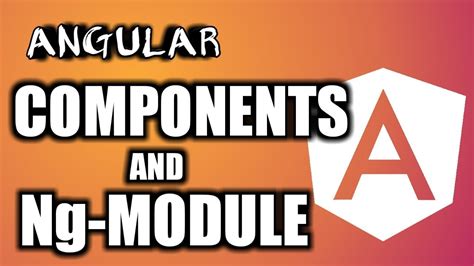 Angular Tutorial Angular Components Complete Details Explained Youtube