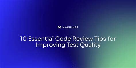 10 Essential Code Review Tips For Improving Test Quality Machinets Blog