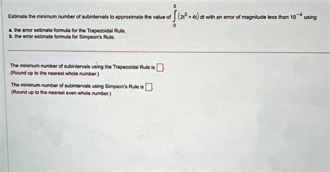 Texts Estimate The Minimum Number Of Subintervals To Approximate The Value Of ∫ T 4t Dt With An