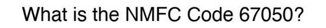 Nmfc Code 67050 Nmfc Codes Lookup And Freight Classification