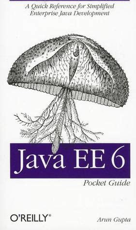 Java EE Pocket Guide A Quick Reference For Simplified Enterprise Java Development By Arun