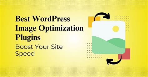 15 Best WordPress Image Optimization Plugins Boost Your Site Speed In 2024 Digital Shiksha
