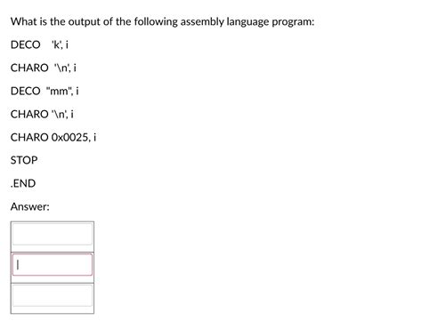 solved what is the output of the following assembly language
