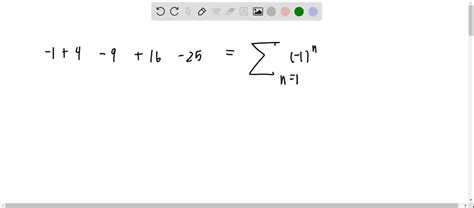 Solvedwrite Each Series Using Summation Notation 14 916 25