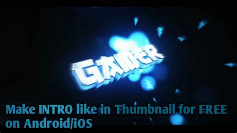 how to make a 3d intro for youtube on android for free xda softonic