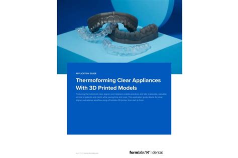 Application Guide Manufacturing Thermoformed Clear Aligners And Retainers On 3d Printed Models