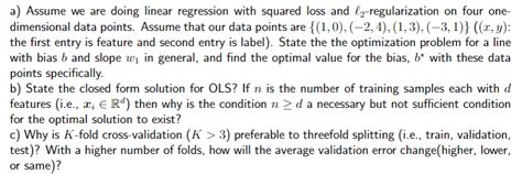 Solved A Assume We Are Doing Linear Regression With Squared Chegg