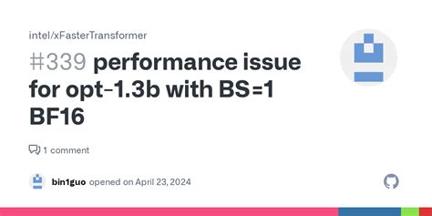 Performance Issue For Opt 13b With Bs1 Bf16 · Issue 339 · Intel