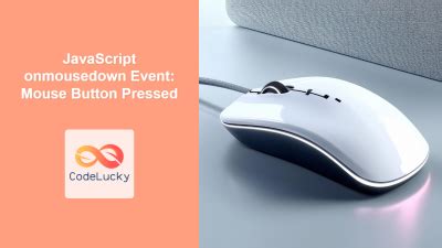 JavaScript MouseEvent Object Mouse Events CodeLucky