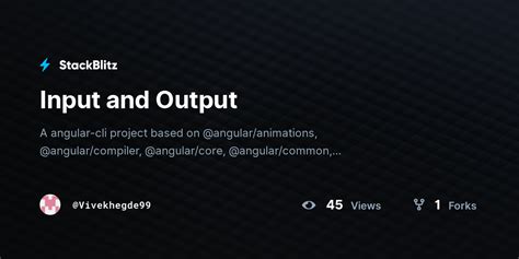 Input And Output StackBlitz