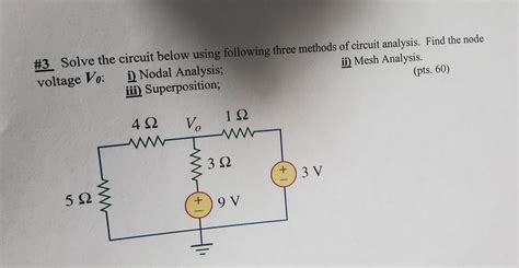 Solved 3 Solve The Circuit Below Using Following Three Chegg Com