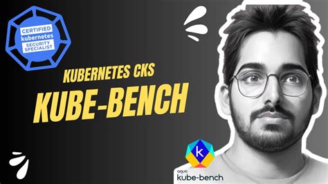 Kubernetes Cks Certification Kube Bench Youtube