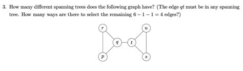 solved 3 how many different spanning trees does the