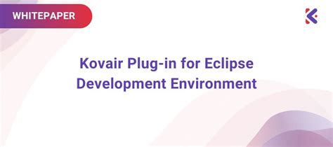 Plug In For Eclipse Development Environment White Paper Kovair