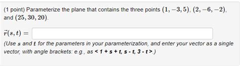 solved 1 ﻿point ﻿parameterize the plane that contains the