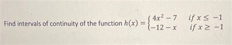 solved find intervals of continuity of the function