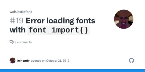 Error Loading Fonts With `fontimport` · Issue 19 · Wchextrafont · Github